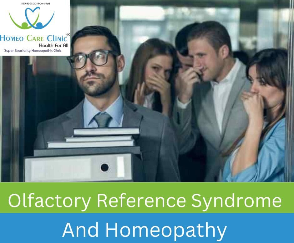 Olfactory Reference Syndrome: Causes, Symptoms & Homeopathy Treatment
